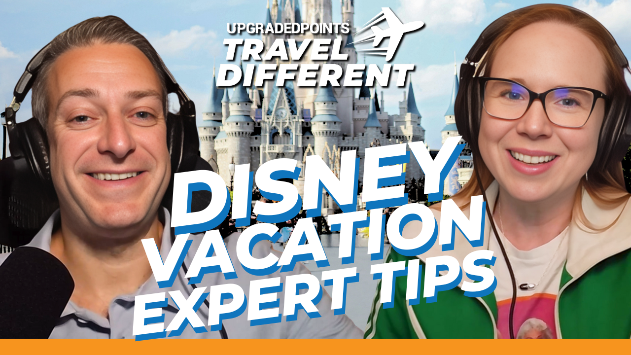Upgraded Points Podcast: Disney Vacation Expert Tips [Episode 5]